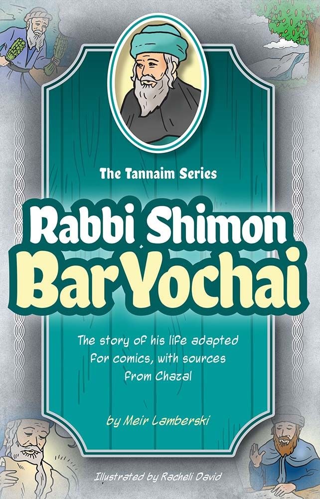 The Tannaim Series Comic Story Rabbi Shimon Bar Yochai [Hardcover] - The Judaica Place